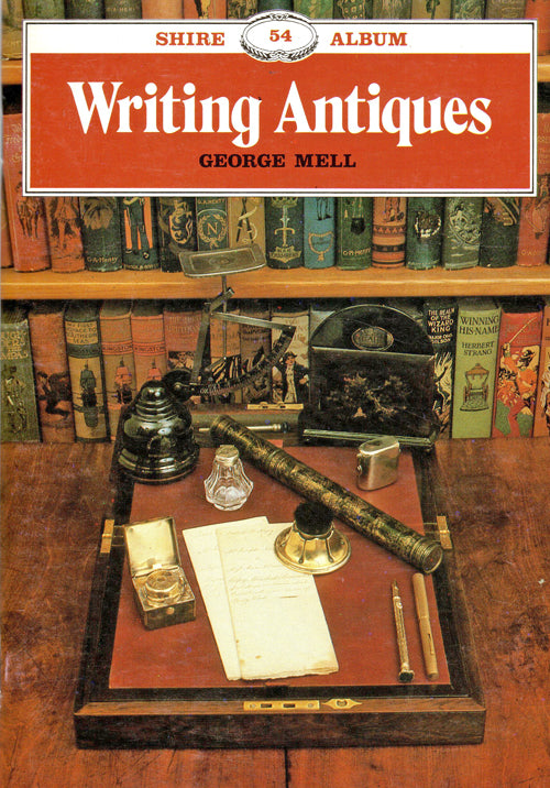 WRITING ANTIQUES by GEORGE MELL – PENTOOLING